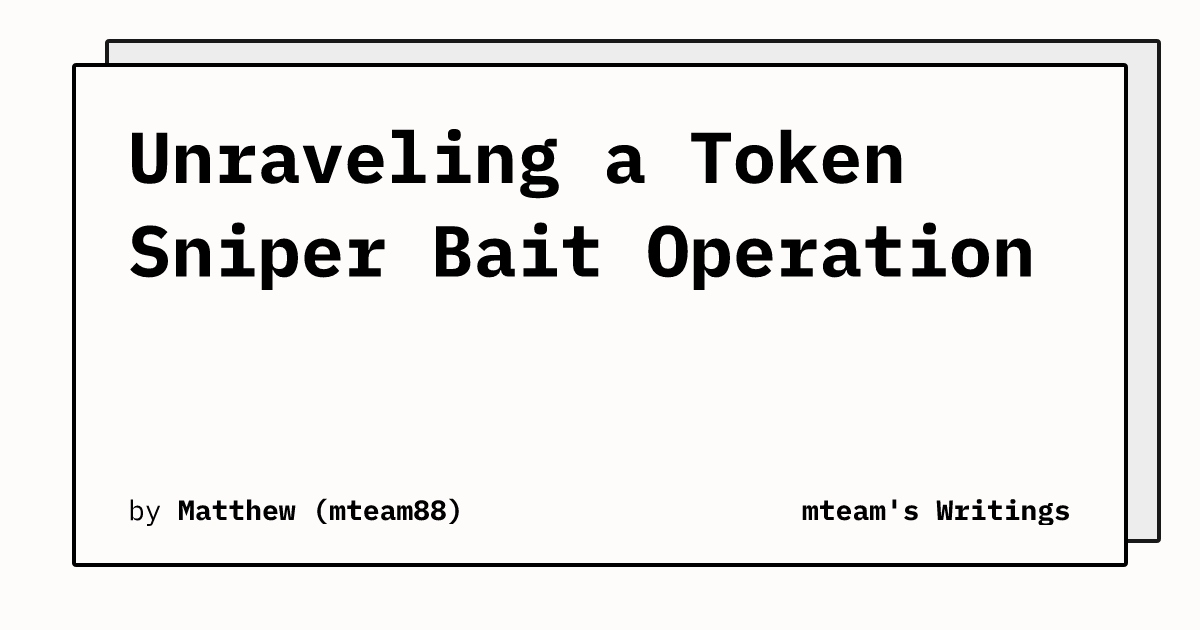 Unraveling a Token Sniper Bait Operation